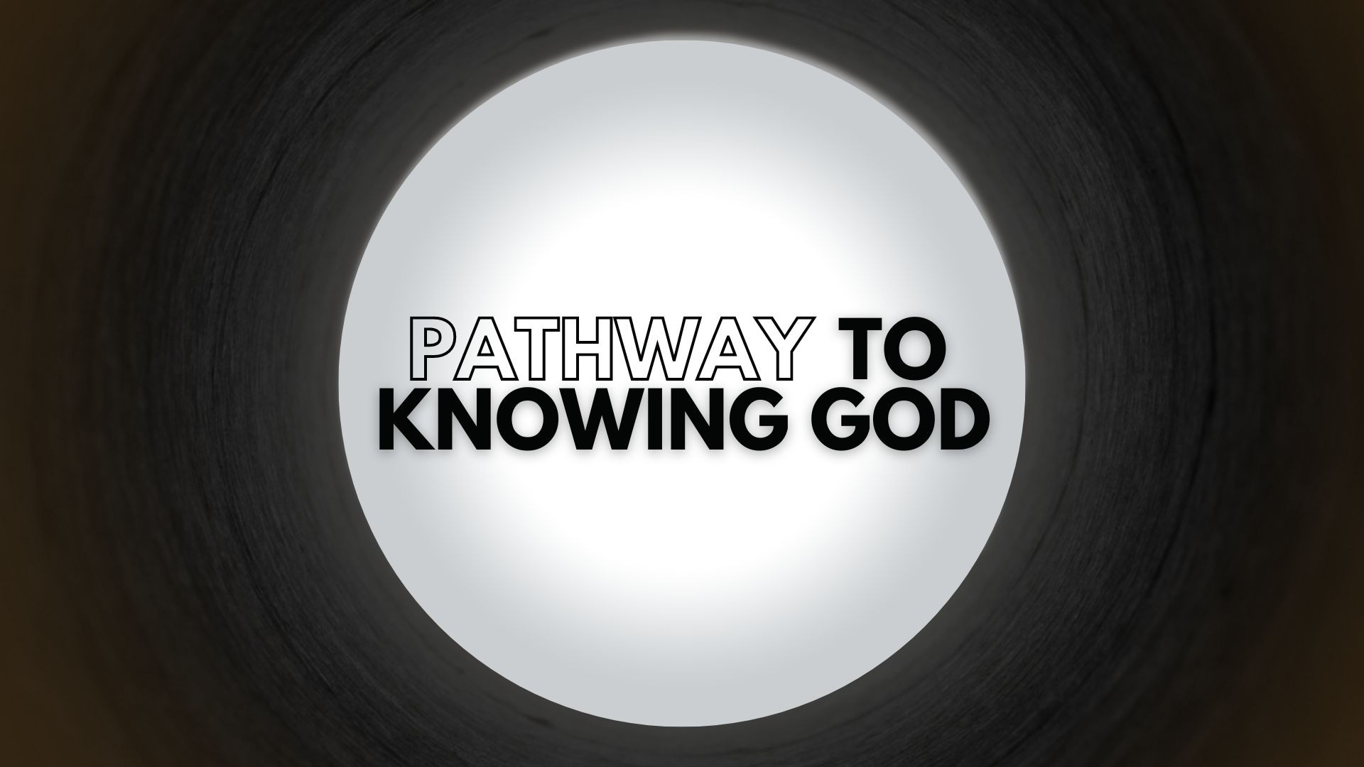 Watch Pathway To Knowing God | WordnSpirit TV